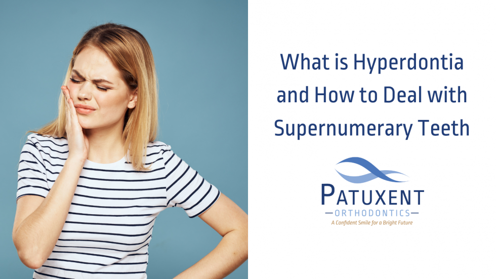 What is Hyperdontia? - Patuxent Orthodontics
