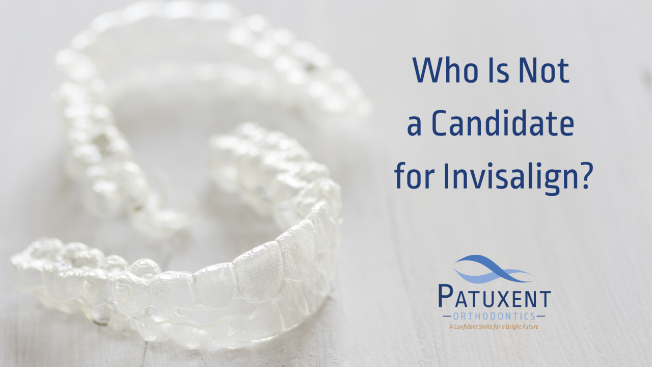 Who is Not a Candidate for Invisalign?