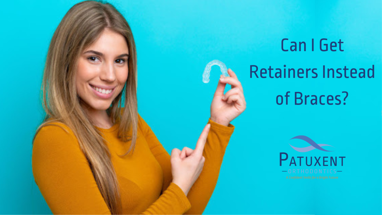 Can I Get Retainers Instead of Braces?